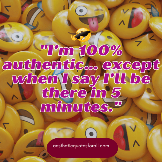 Authenticity Quotes - Aesthetic Quotes for All