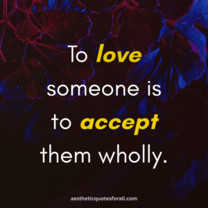 Quotes About Acceptance - Aesthetic Quotes for All